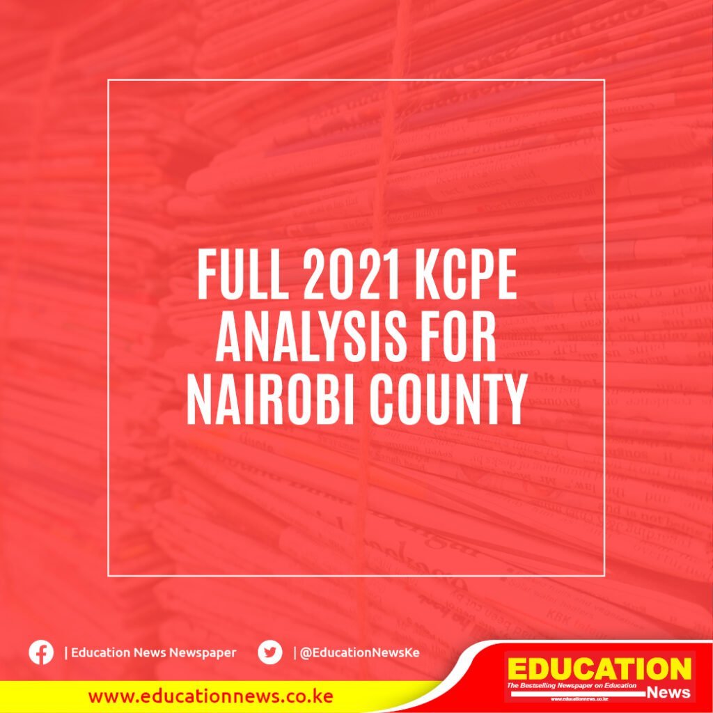 FULL 2021 KCPE RANKING FOR NAIROBI COUNTY | Education News